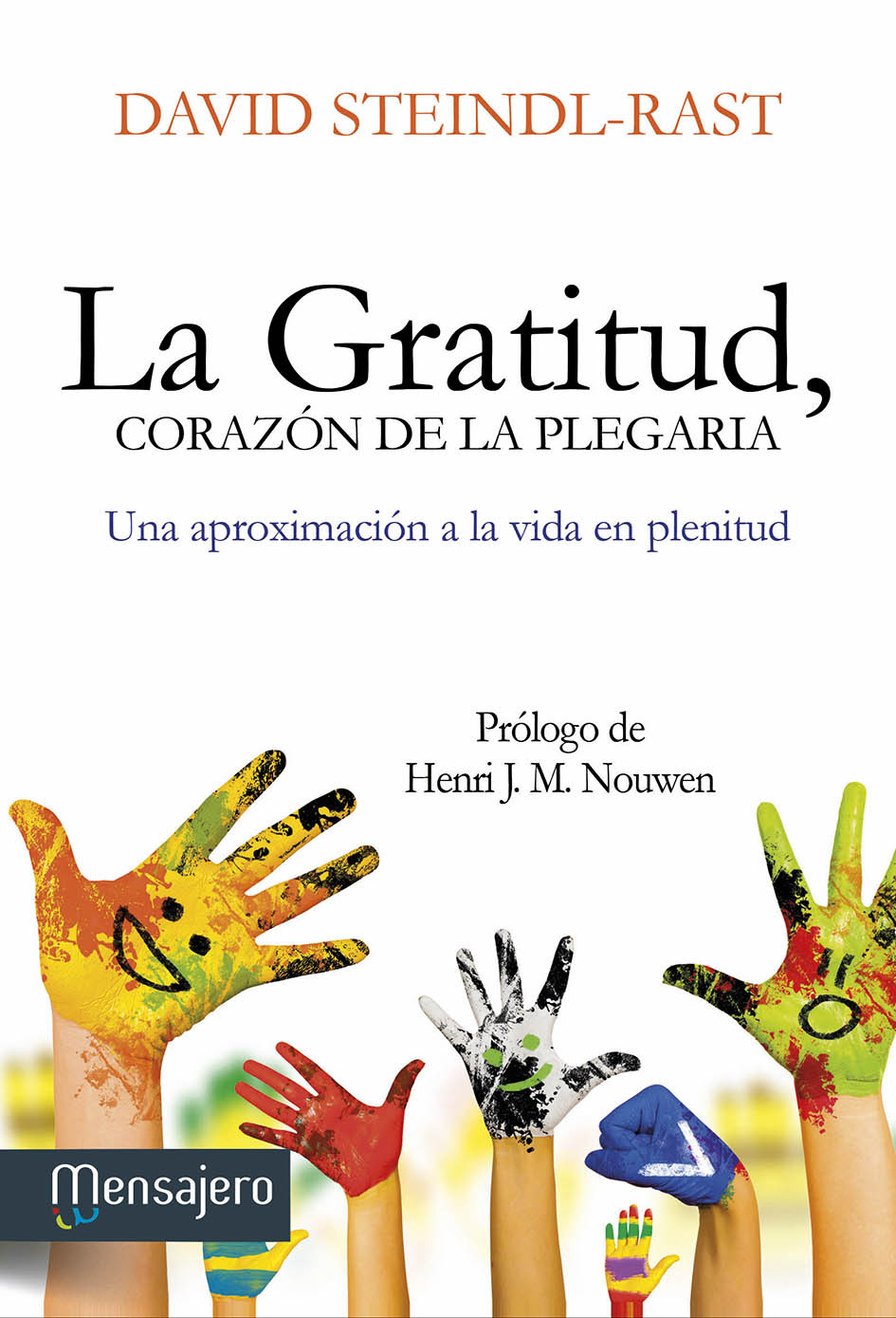 La gratitud, corazón de la plegaria: Una aproximación a la vida en ...