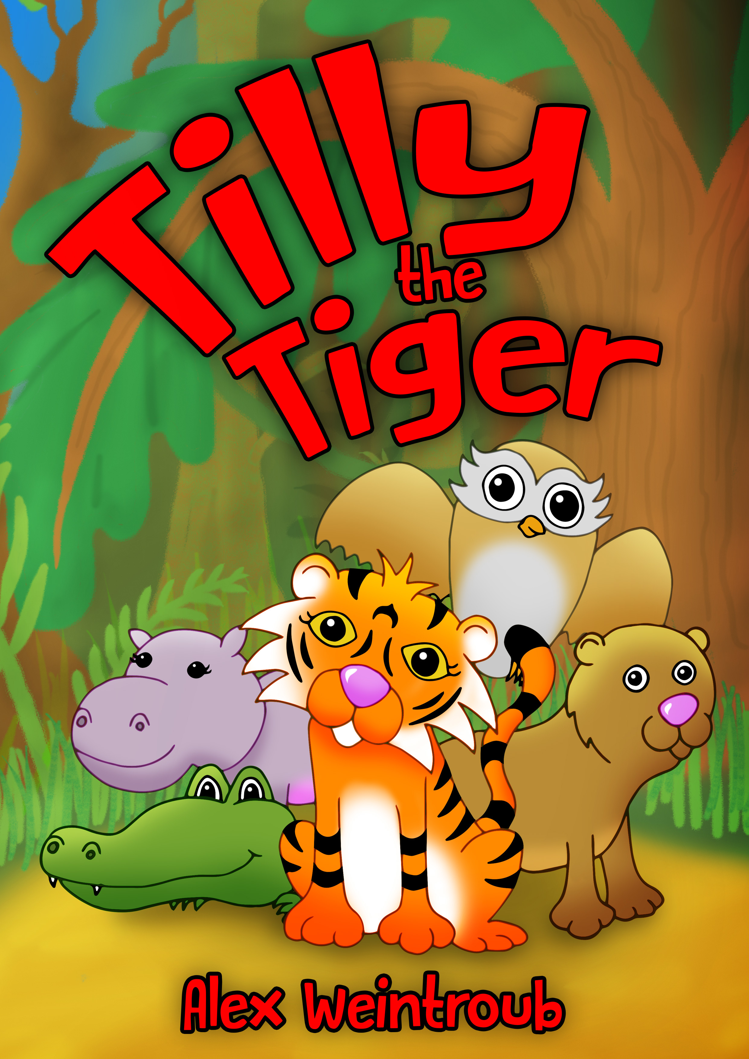 Tilly The Tiger by Alex Weintroub | Goodreads