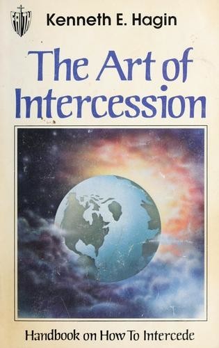The Art of Intercession: Handbook on How to Intercede by Kenneth E ...