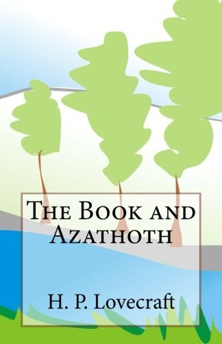 The Book and Azathoth by H.P. Lovecraft | Goodreads