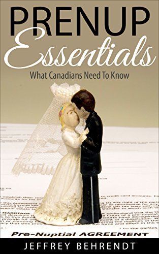Prenup Essentials: What Canadians Need To Know by Jeffrey Behrendt ...