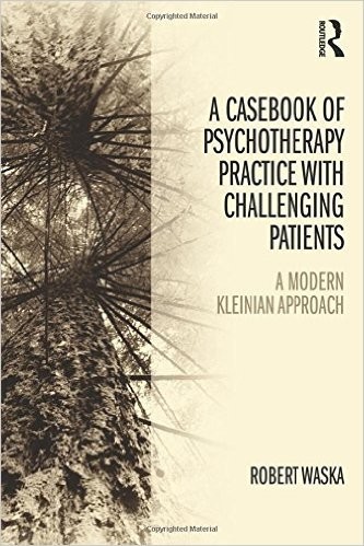 A Casebook of Psychotherapy Practice with Challenging Patients by ...