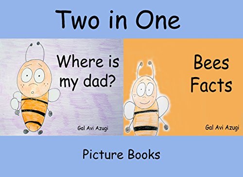 Where Is My Dad?; Bee Facts by Gal Avi Azugi | Goodreads
