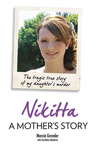 Nikitta: A Mother's Story - The Tragic True Story of My Daughter's ...