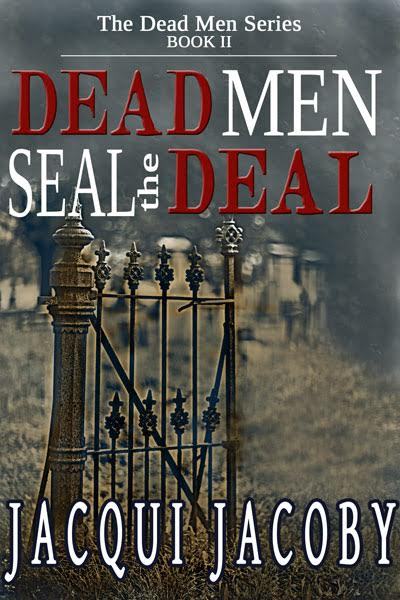 Dead Men Seal the Deal by Jacqui Jacoby | Goodreads