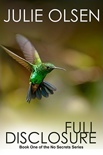 Full Disclosure (No Secrets, #1) by Julie Olsen | Goodreads