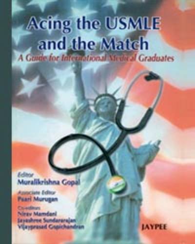 Acing the USMLE and the Match: A Guide for International Medical ...
