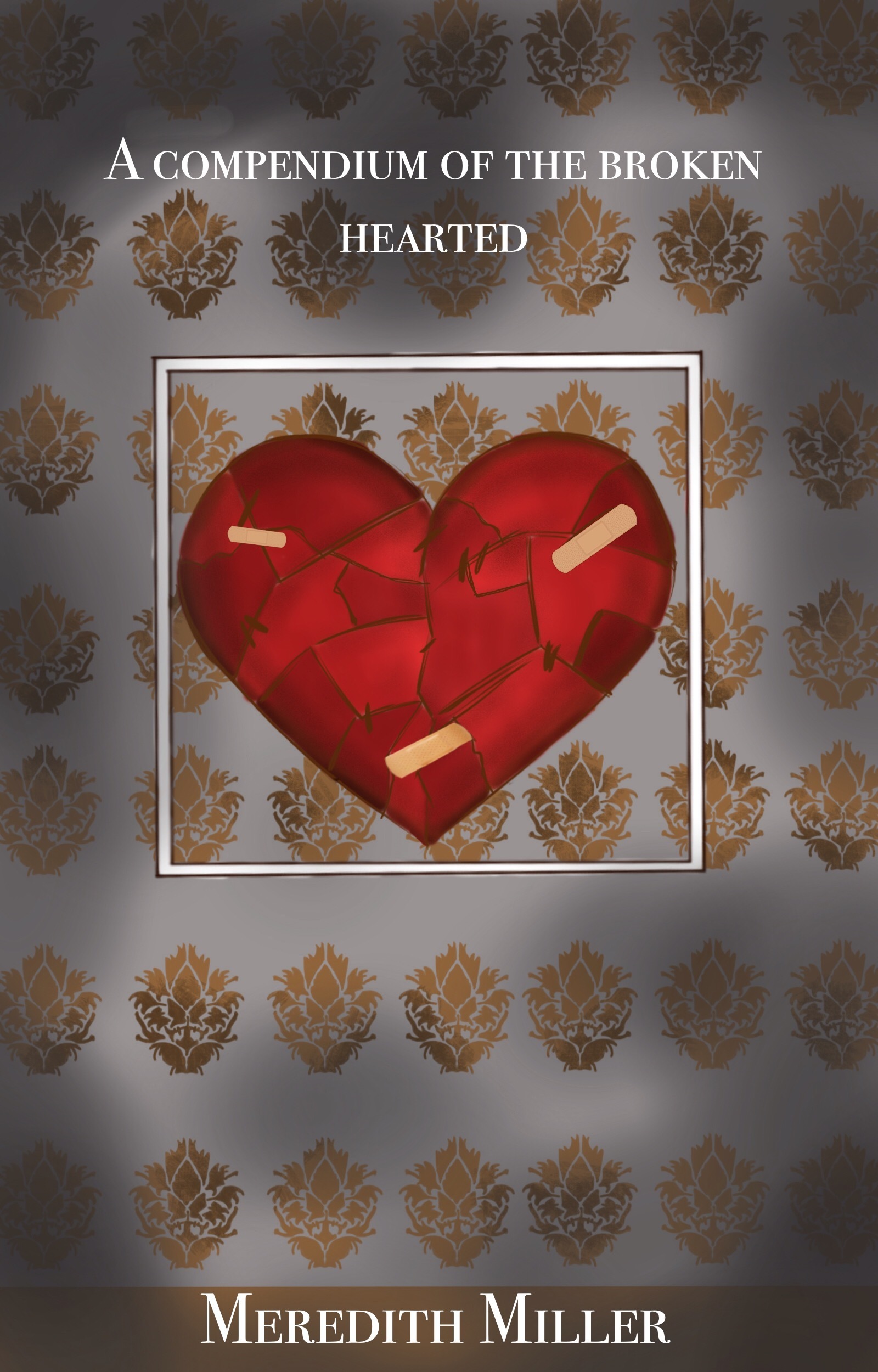 A Compendium For The Broken Hearted by Meredith Miller | Goodreads