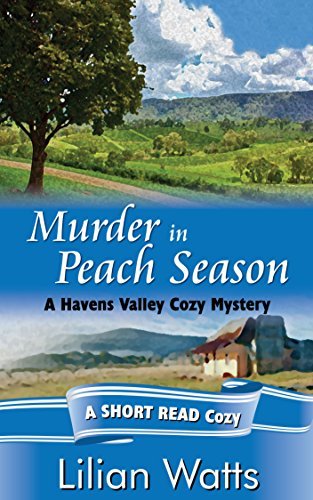 Murder in Peach Season (Havens Valley Mystery #1) by Lilian Watts ...