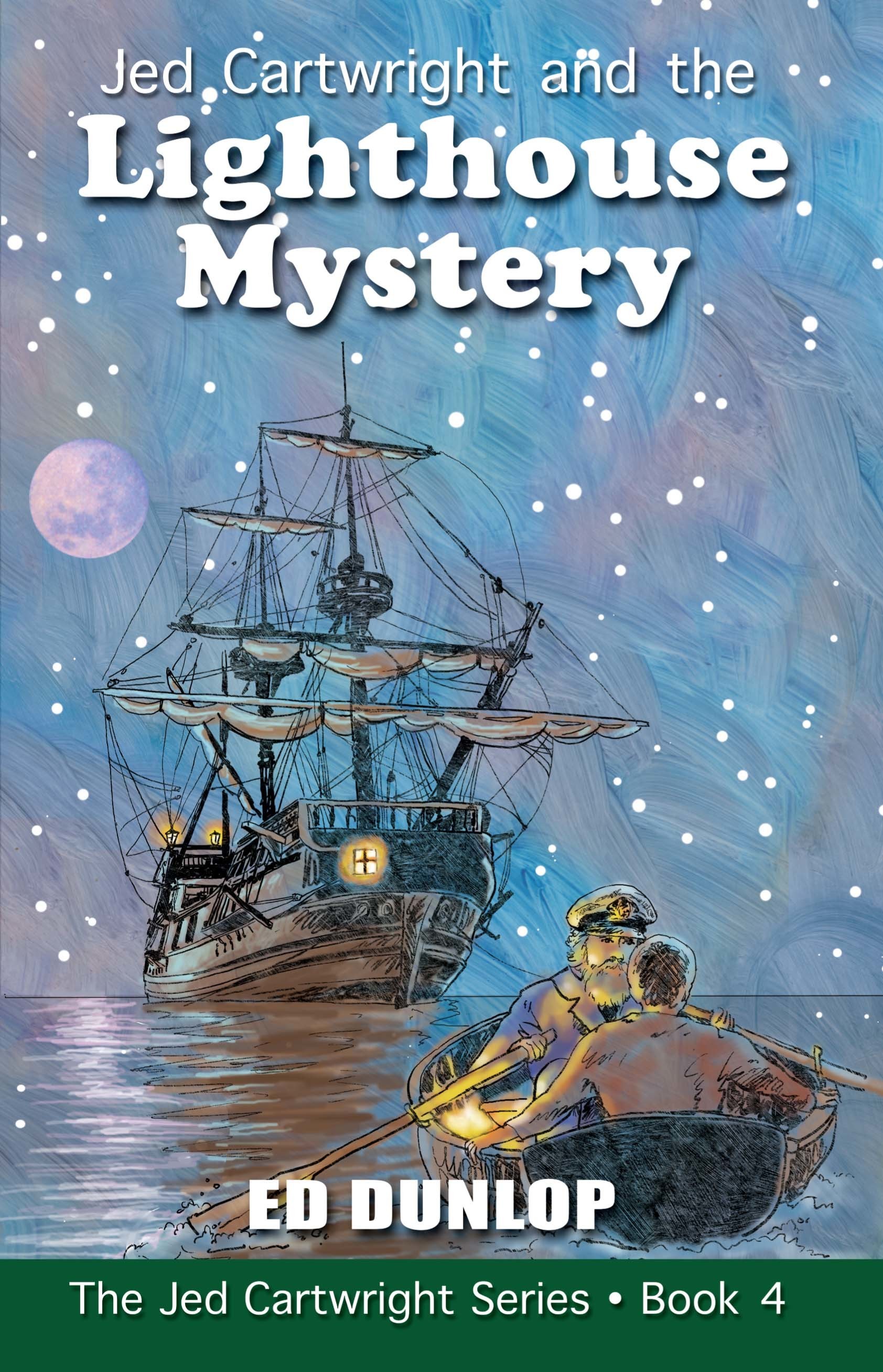 Jed Cartwright and the Lighthouse Mystery by Ed Dunlop | Goodreads