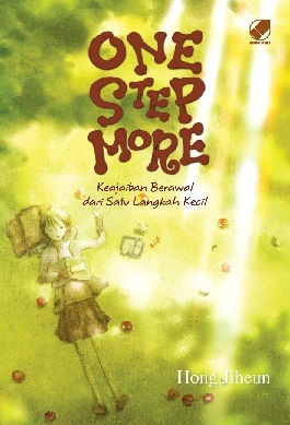 One Step More : Keajaiban Berawal dari Satu Langkah Kecil by Jiheun ...