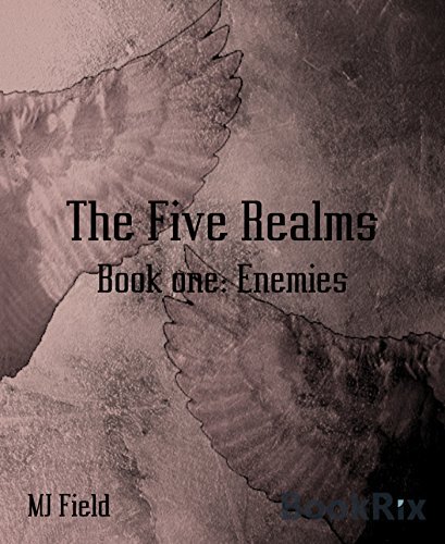 The Five Realms: Book one: Enemies by M.J. Field | Goodreads
