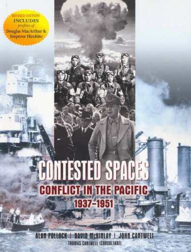 Contested Spaces: Conflict in the Pacific, 1937-1951 by Alan Pollock ...