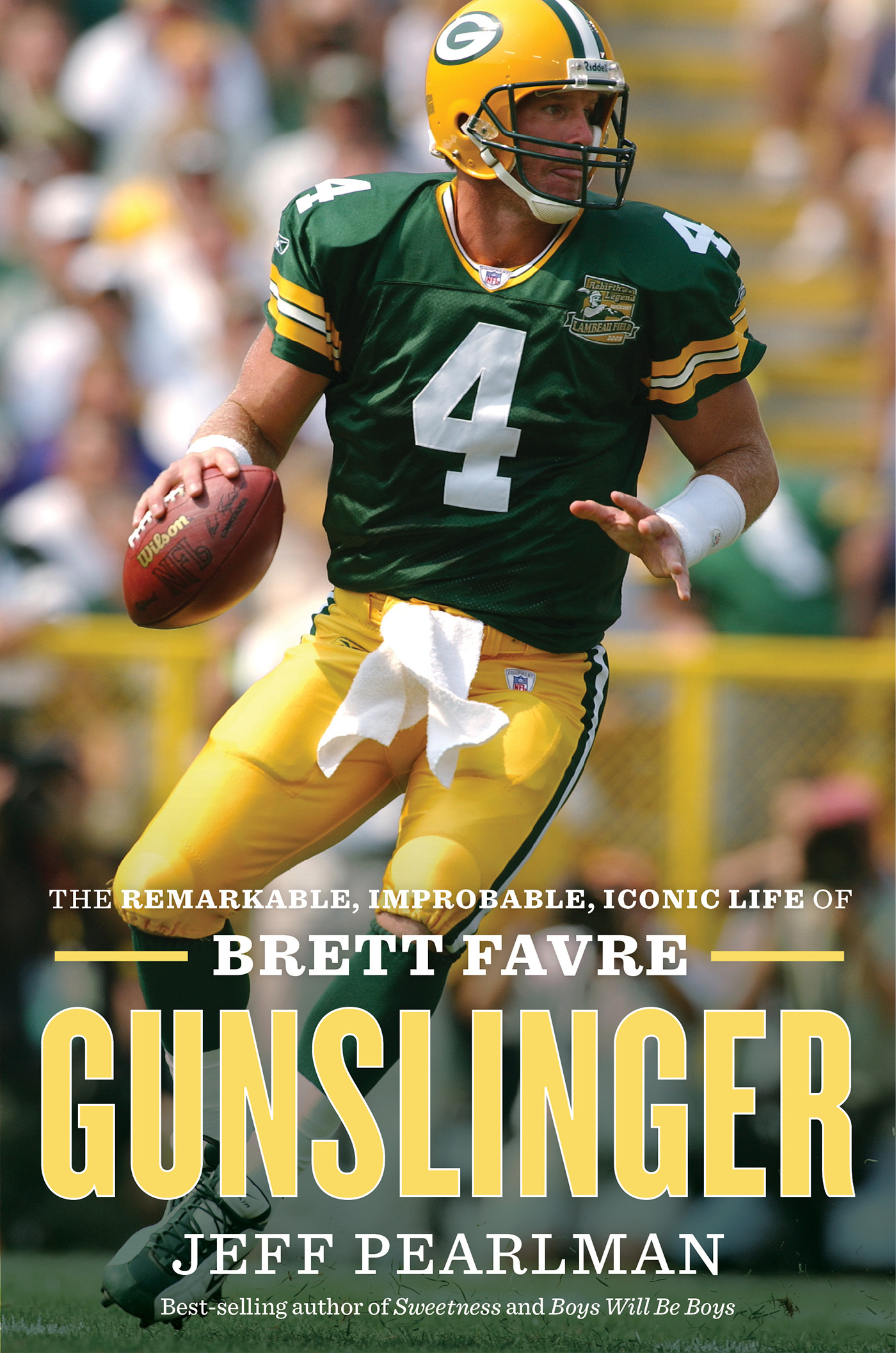 Gunslinger: The Remarkable, Improbable, Iconic Life of Brett Favre by ...