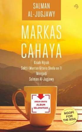 Markas Cahaya by Salman Al-Jugjawy | Goodreads