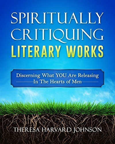 Spiritually Critiquing Literary Works by Theresa Harvard Johnson ...