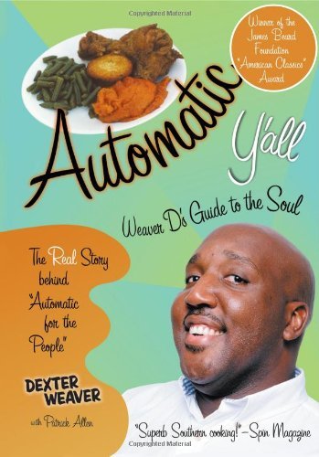 Automatic Y'All: Weaver D's Guide to the Soul by Dexter Weaver | Goodreads