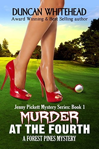 Murder At The Fourth: A Forest Pines Mystery by Duncan Whitehead ...