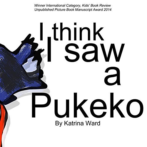I think I saw a Pukeko by Katrina Ward | Goodreads
