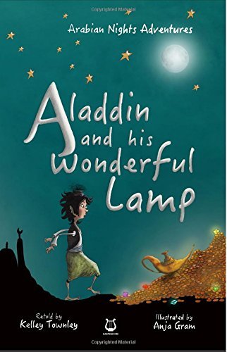 Aladdin and His Wonderful Lamp by Kelley Townley | Goodreads