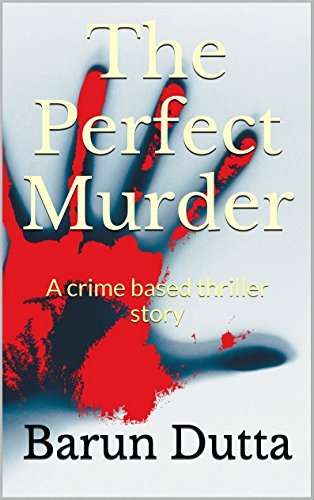 The Perfect Murder by Barun Dutta | Goodreads