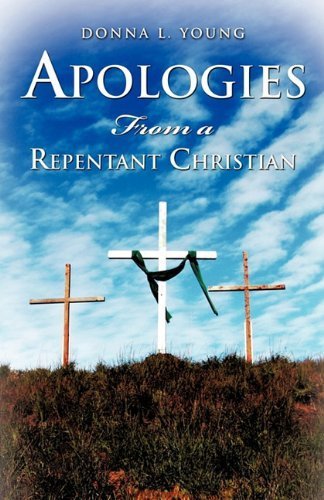 Apologies From a Repentant Christian: Is Jesus Christ Real? by Donna L ...