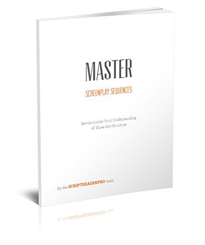 Master Screenplay Sequences: The Ultimate Guide To Making Screenwriting ...