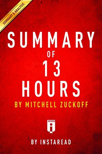 Summary, Analysis & Review of Mitchell Zuckoff's 13 Hours by Instaread ...