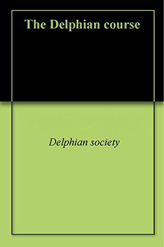 The Delphian course by The Delphian Society | Goodreads
