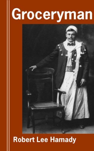 Groceryman: The Hamadys of Flint Michigan and the American Dream by ...
