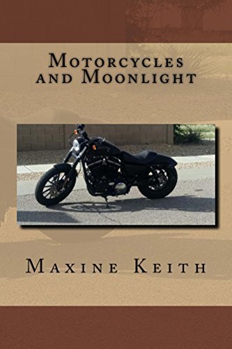 Motorcycles and Moonlight by Maxine Keith | Goodreads
