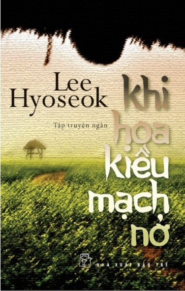 Khi hoa kiều mạch nở by Lee Hyo-seok | Goodreads