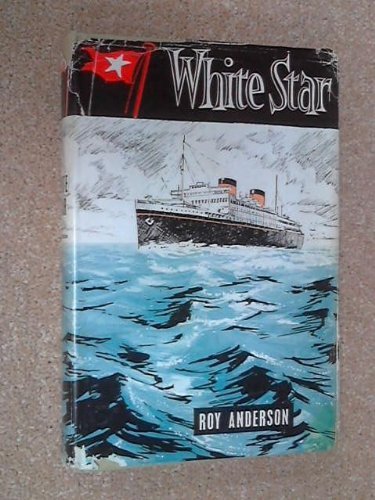 White Star. by Roy Anderson | Goodreads
