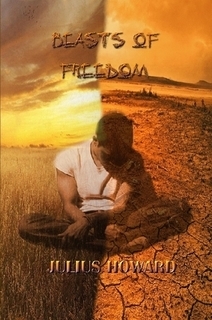 Beasts of Freedom by Julius Howard | Goodreads