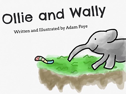 Ollie and Wally by Adam Foye | Goodreads
