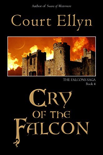 Cry of the Falcon (Falcons Saga, #4) by Court Ellyn | Goodreads
