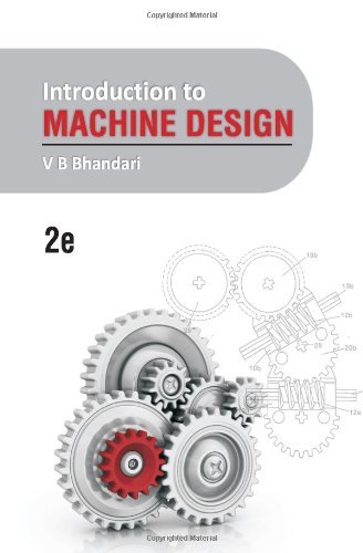 Introduction To Machine Design 2Nd Edition by Bhandari | Goodreads