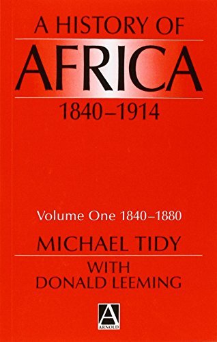 A history of Africa, 1840-1914 by Michael Tidy | Goodreads