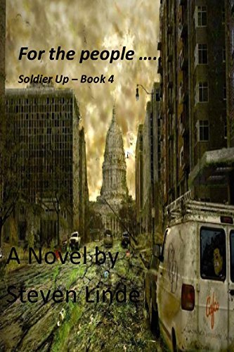 For the people ... (Soldier Up Book 4) by Steven Linde | Goodreads