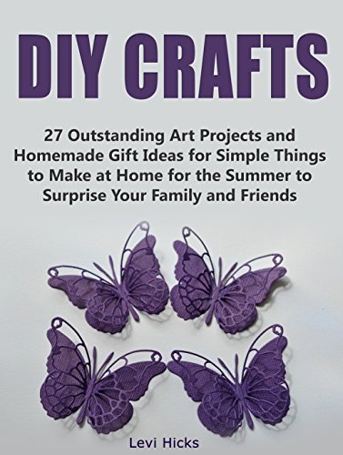 DIY Crafts: 27 Outstanding Art Projects and Homemade Gift Ideas for ...