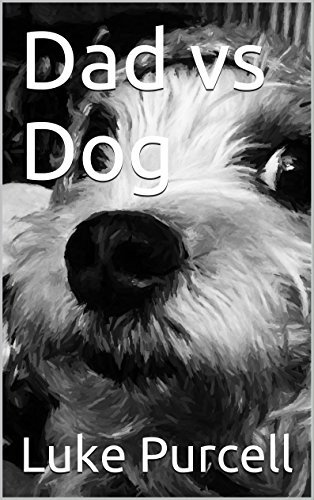 Dad vs Dog by Luke Purcell | Goodreads