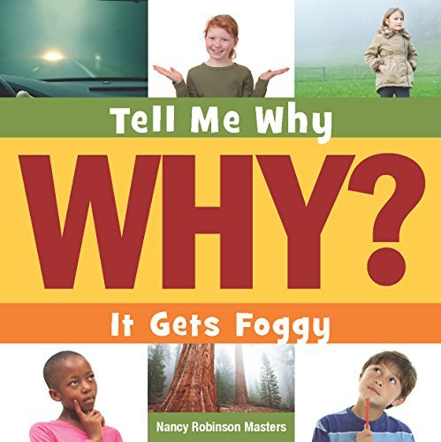 It Gets Foggy (Tell Me Why Library) by Nancy Robinson Masters | Goodreads