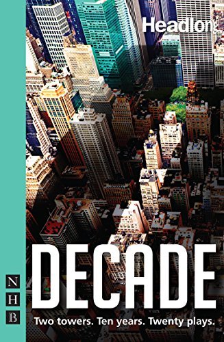 Decade: Two towers. Ten years. Twenty plays. by Various | Goodreads