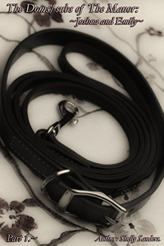 The Doms/subs of The Manor: Joshua & Emily Part 1 by Shelly Sanders ...