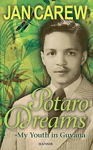 Potaro Dreams: My Youth in Guyana by Jan Carew | Goodreads