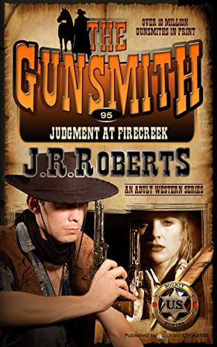 Judgment at Firecreek (The Gunsmith Book 95) by J.R. Roberts | Goodreads