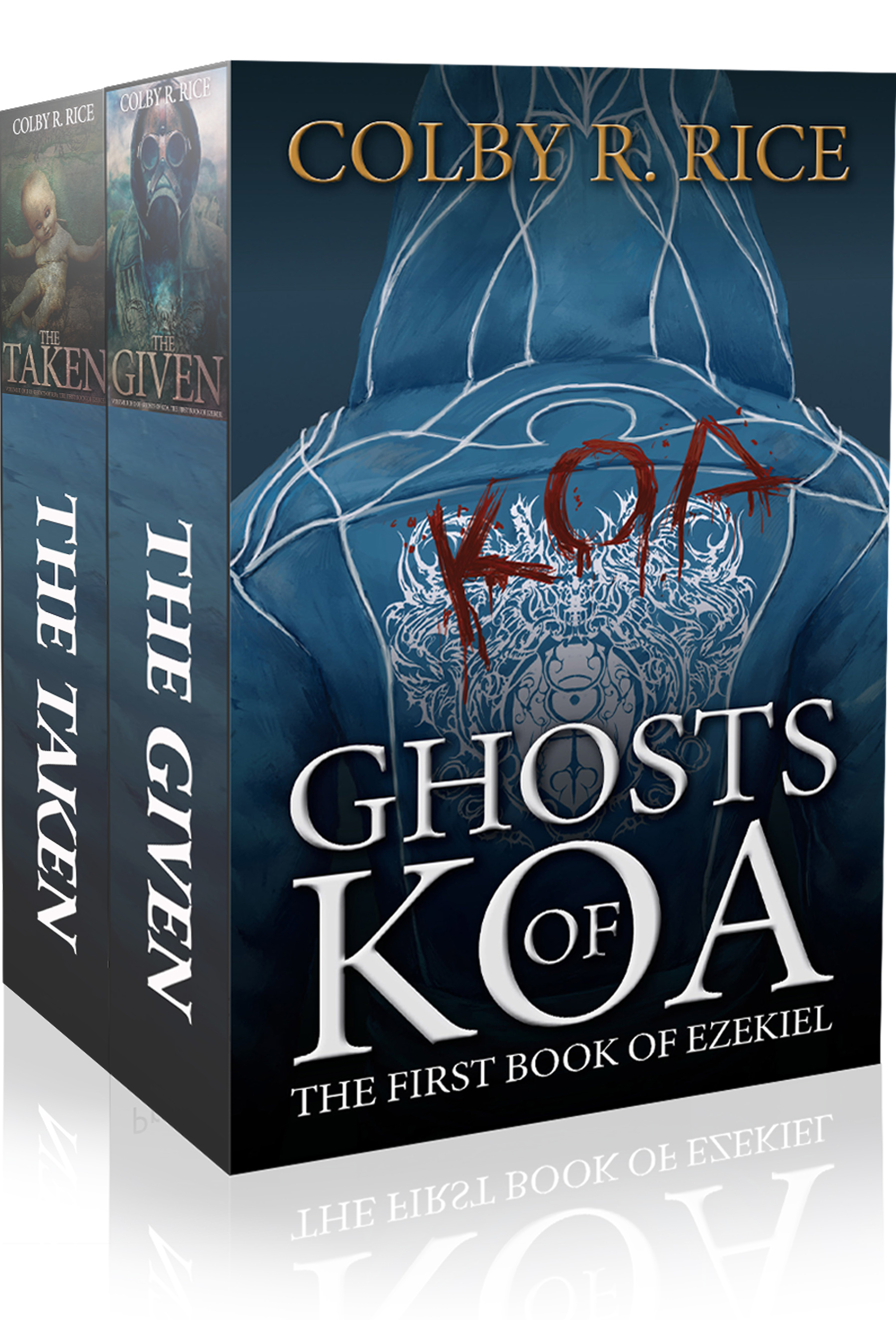 Ghosts of Koa: The First Book of Ezekiel, Volumes I and II by Colby R ...