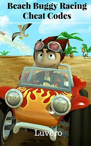 Beach Buggy Racing Cheat Codes by Luvero | Goodreads