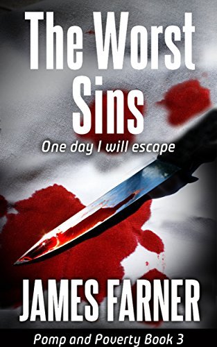 The Worst Sins (Pomp and Poverty #3) by James Farner | Goodreads