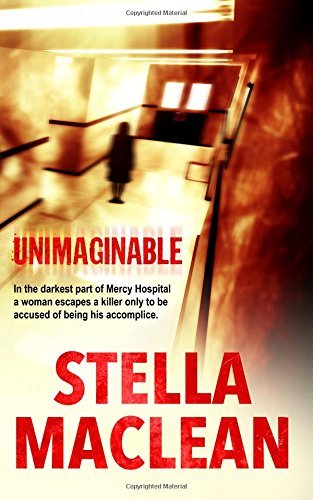 Unimaginable (Women In Danger) by Stella Maclean | Goodreads